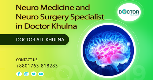 Best Neuro Medicine Doctor Khulna
