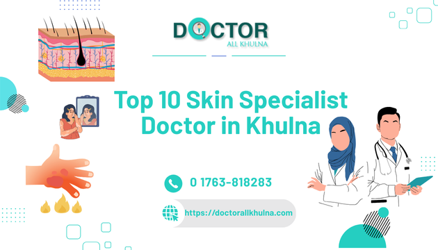 Top 10 Skin Specialist Doctor Khulna